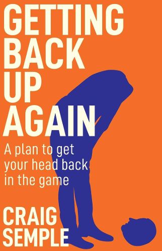 Getting Back Up Again, craig semple (9781760687953) — Readings Books