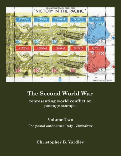 The Second World War Volume Two: Representing World Conflict on Postage ...