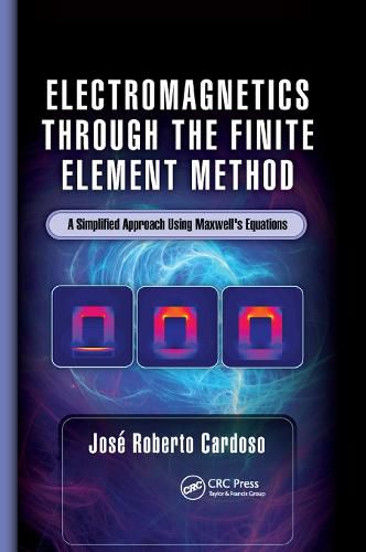 Electromagnetics Through the Finite Element Method: A Simplified ...