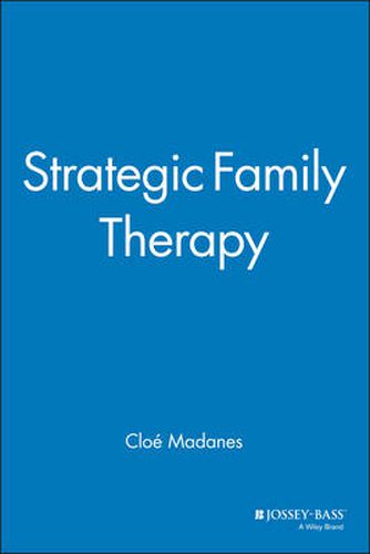 Strategic Family Therapy, Cloe Madanes (9781555423636) — Readings Books