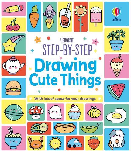 Step-by-Step Drawing Cute Things, Kate Nolan (9781836054450) — Readings ...