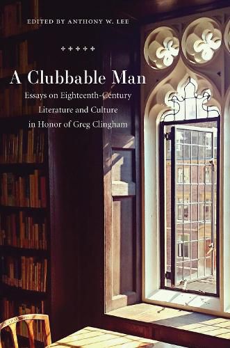 Clubbable Man: Essays on Eighteenth-Century Literature and Culture in ...