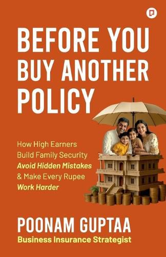 Before you buy another policy, Poonam Gupta (9789363388314) — Readings ...