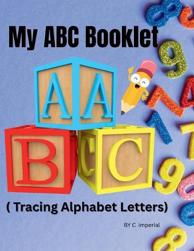 My ABC Booklet ( tracing alphabet letters), C Imperial (9798349519857 ...