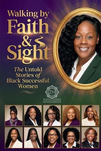Walking by Faith & Sight, Dr Stephanie Denise Brown, Zakiya Holman, Pam ...
