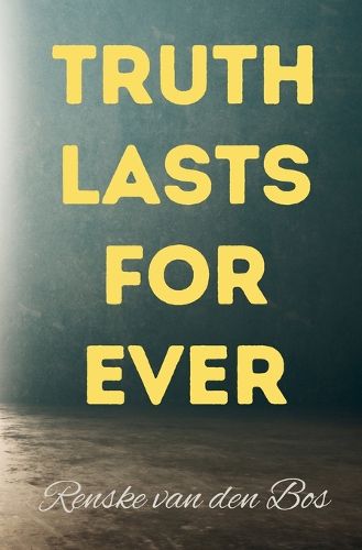 Truth Lasts Forever, Renske Van Den Bos (9780645985368) — Readings Books