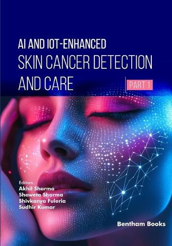AI and IoT-Enhanced Skin Cancer Detection and Care (Part 1 ...