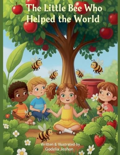 The Little Bee Who Helped the World, Godelix Jeshon (9798231610402 ...