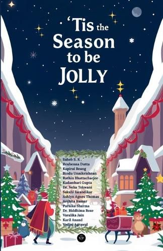 'Tis the Season to be Jolly, Bindu Unnikrishnan, Neha Tekwani ...