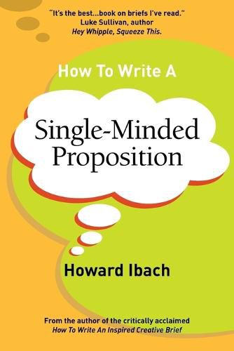 How To Write A Single-Minded Proposition: Five insights on advertising ...