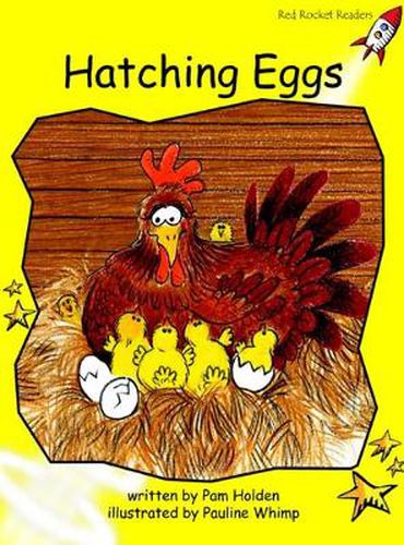 Red Rocket Readers: Early Level 2 Fiction Set A: Hatching Eggs, Pam Holden (9781877363320 ...