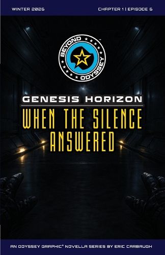 Beyond Odyssey Genesis Horizon - When The Silence Answered - Ch1 Ep6 ...