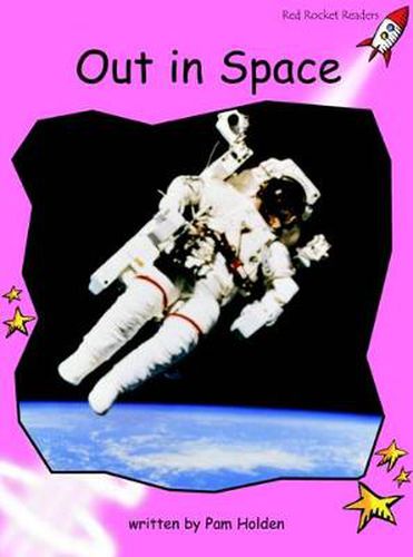 Red Rocket Readers: Pre-Reading Non-Fiction Set B: Out in Space, Pam ...