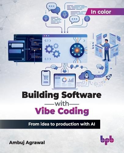 Building Software with Vibe Coding, Ambuj Agrawal (9789378544323 ...