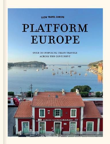 Slow Travel Europe: Platform Europe, Bart Giepmans, William Simpson ...