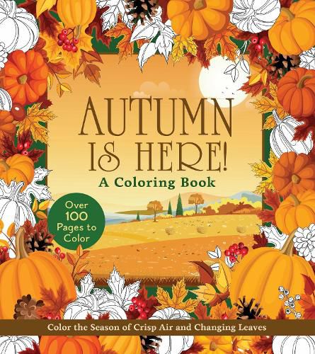 Autumn Is Here! Coloring Book, Editors of Chartwell Books ...