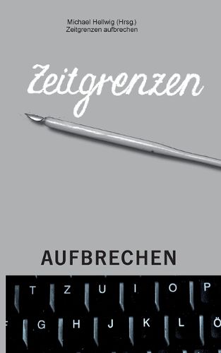Zeitgrenzen aufbrechen, (9783754356913) — Readings Books