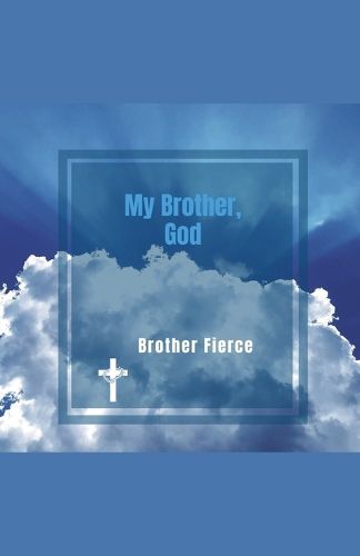 My Brother, God, Brother Fierce (9798232760175) — Readings Books