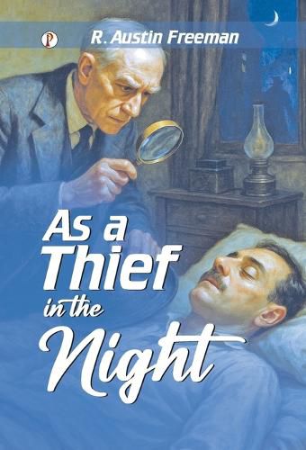 As a Thief in the Night, R Austin Freeman (9789367000366) — Readings Books