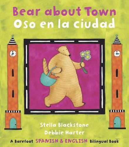 Bear About Town: Bilingual Spanish, Stella Blackstone (9781846863776 ...
