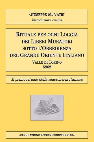 Rituale per ogni Loggia dei Liberi Muratori: Il primo rituale della ...