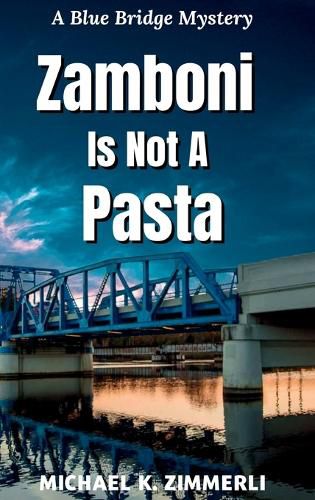 Zamboni Is Not A Pasta, Michael K Zimmerli (9798991380867) — Readings Books