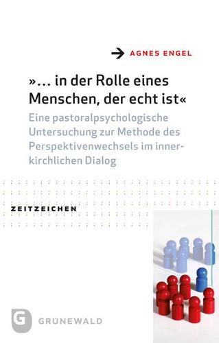 in Der Rolle Eines Menschen, Der Echt Ist: Eine Pastoralpsychologische ...