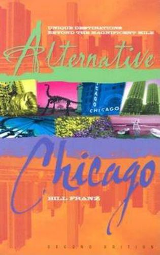 Alternative Chicago: Unique Destinations Beyond the Magnificent Mile ...