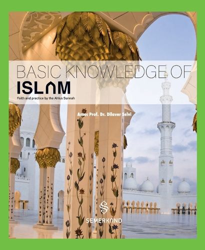 Basic knowledge of Islam- Faith and practice by the Ahlus Sunnah, Dr ...