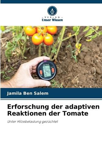 Erforschung der adaptiven Reaktionen der Tomate, Jamila Ben Salem ...