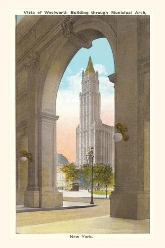 Vintage Journal View of Woolworth Building through Municipal Arch, New ...
