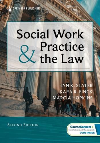 Social Work Practice and the Law, Kara R. Finck, Marcia Hopkins, Lyn K ...