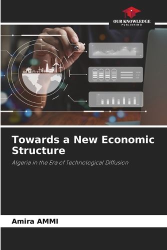 Towards a New Economic Structure, Amira Ammi (9786209214790) — Readings ...