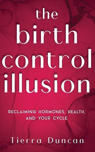 The Birth Control Illusion, Tierra Duncan (9798993671222) — Readings Books