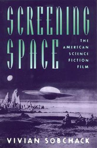Screening Space: The American Science Fiction Film, Vivian Sobchack ...