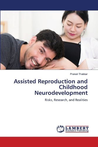 Assisted Reproduction and Childhood Neurodevelopment, Pranali Thakkar ...