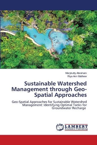 Sustainable Watershed Management through Geo-Spatial Approaches ...