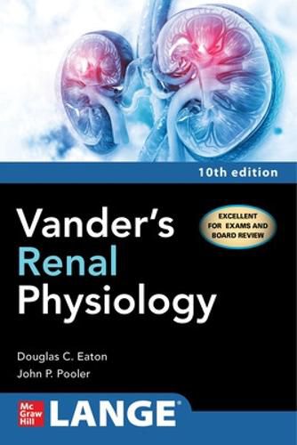 Vander's Renal Physiology, Tenth Edition, Douglas Eaton, John Pooler ...
