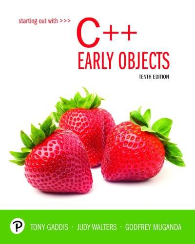Starting Out with C++: Early Objects, Tony Gaddis (Haywood Community College),Judy Walters ...