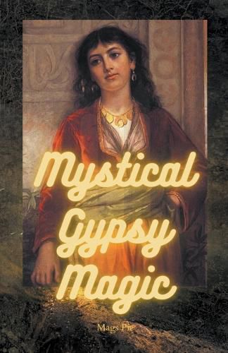 Mystical Gypsy Magic, Mags Pie (9798223952497) — Readings Books