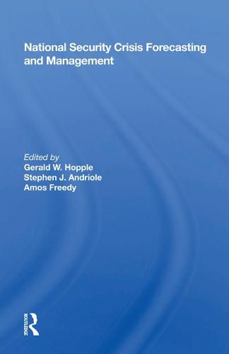 National Security Crisis Forecasting And Management, Gerald W. Hopple (9780367018795) — Readings ...