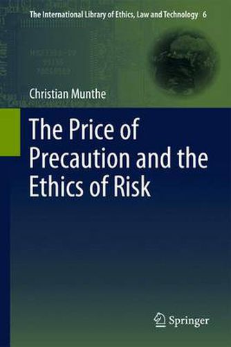 The Price of Precaution and the Ethics of Risk, Christian Munthe ...