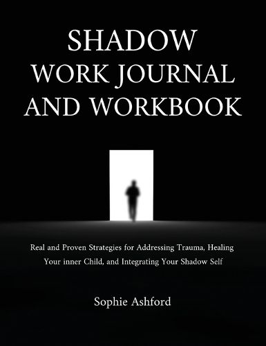 Shadow Work Journal and Workbook, Sophie Ashford (9781806472642 ...