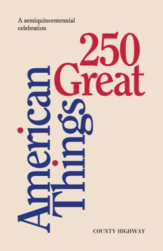 250 Great American Things, County Highway (9798999146748) — Readings Books