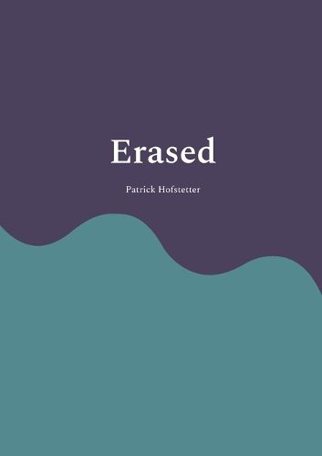 Erased, Patrick Hofstetter (9783695142460) — Readings Books