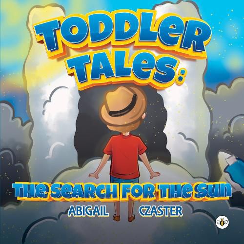 Toddler Tales: The Search for the Sun, Abigail Czaster (9781839347283 ...