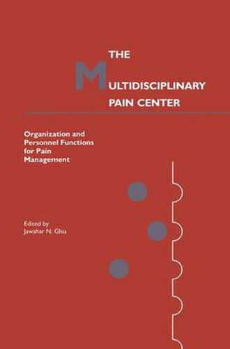 The Multidisciplinary Pain Center: Organization and Personnel Functions ...