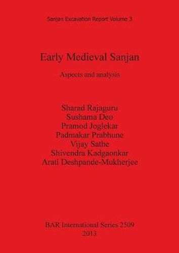 Early Medieval Sanjan: Aspects and analysis, Sushama Deo,Arati ...