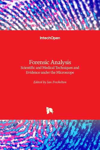 Forensic Analysis: Scientific and Medical Techniques and Evidence under ...