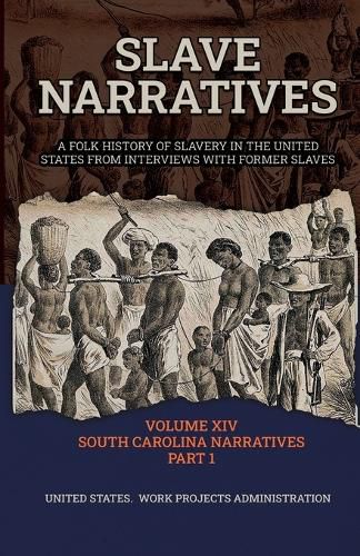 Slave Narratives Volume XIV South Carolina Narratives Part 1, Wp ...